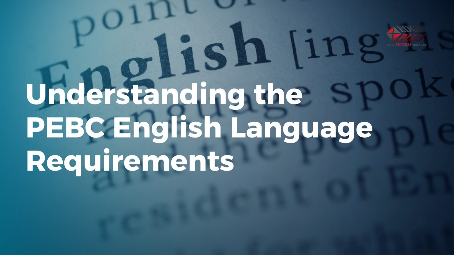 Understanding the PEBC English Language Requirements – Edge Plus